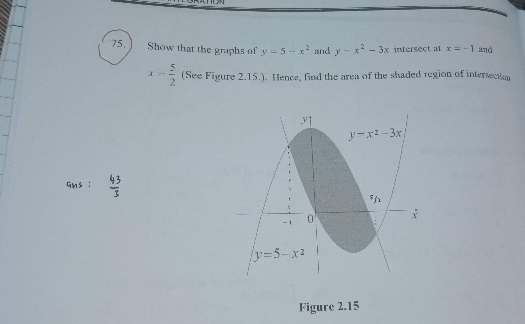 Solved Show that the graphs of y=5−x2 and y=x2−3x intersect | Chegg.com