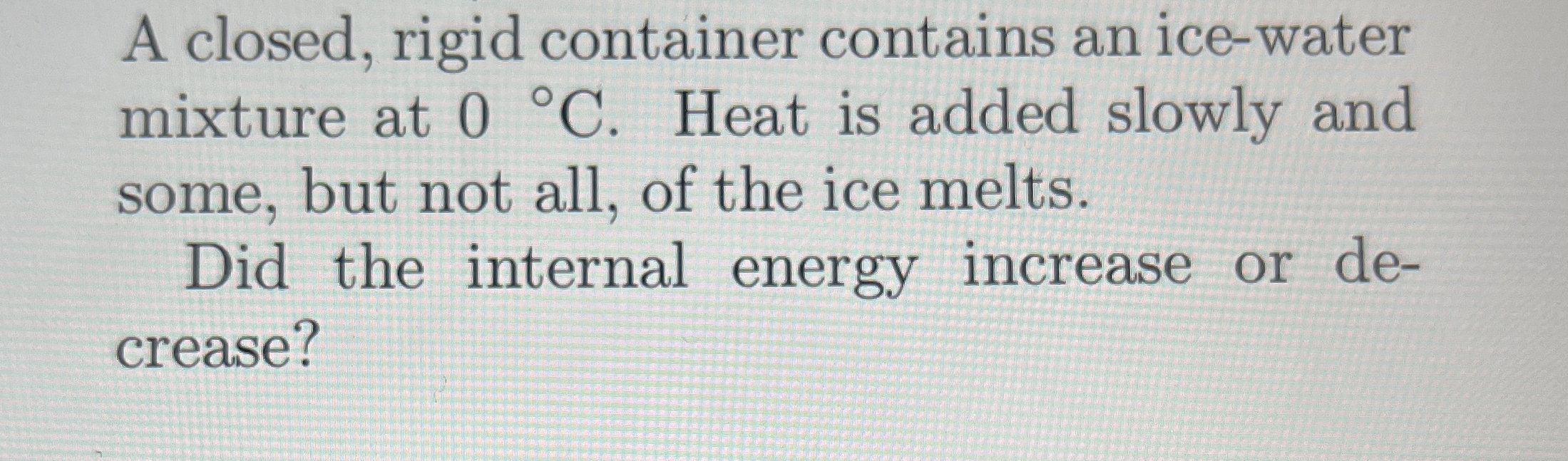 Solved A closed, rigid container contains an ice-water | Chegg.com