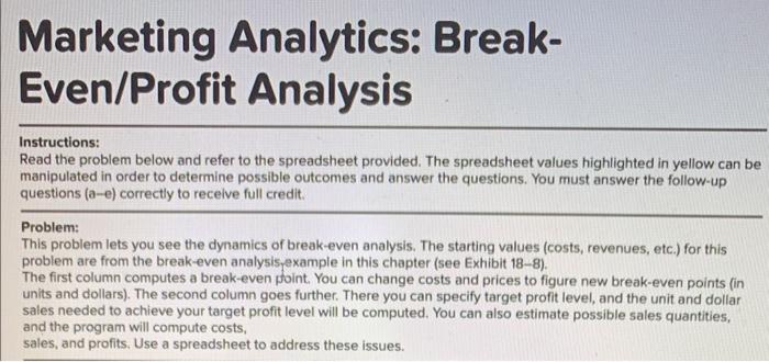 Marketing Analytics: BreakEven/Profit Analysis | Chegg.com