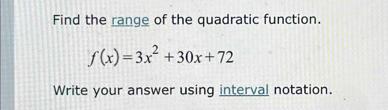 Solved Find the range of the quadratic | Chegg.com