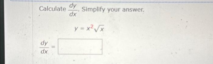 Solved Calculate Simplify your answer. dy dx dy dx PARAMET y | Chegg.com