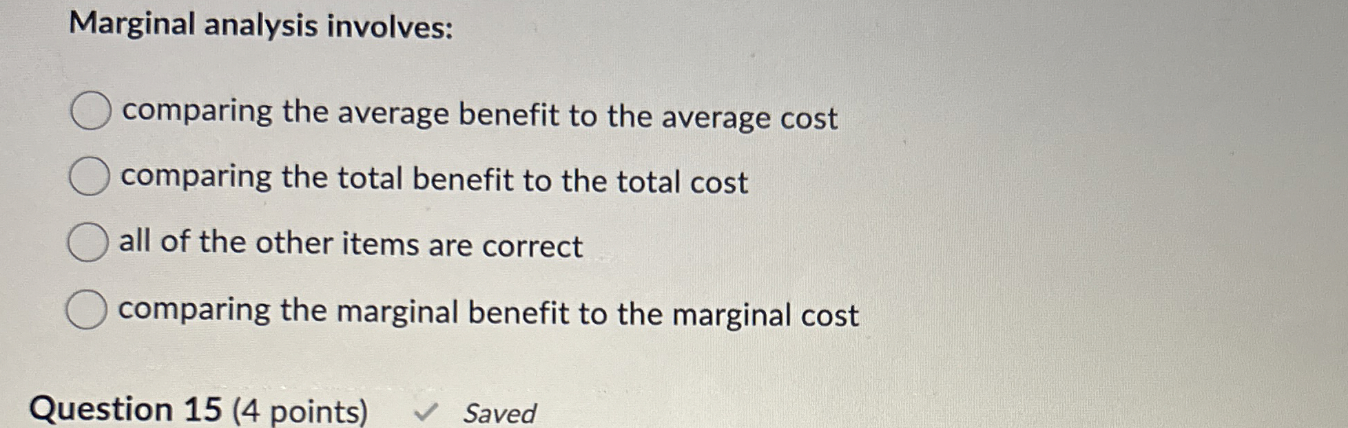 Solved Marginal analysis involves:comparing the average | Chegg.com