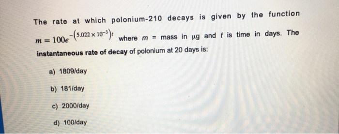 Solved The rate at which polonium-210 decays is given by the | Chegg.com