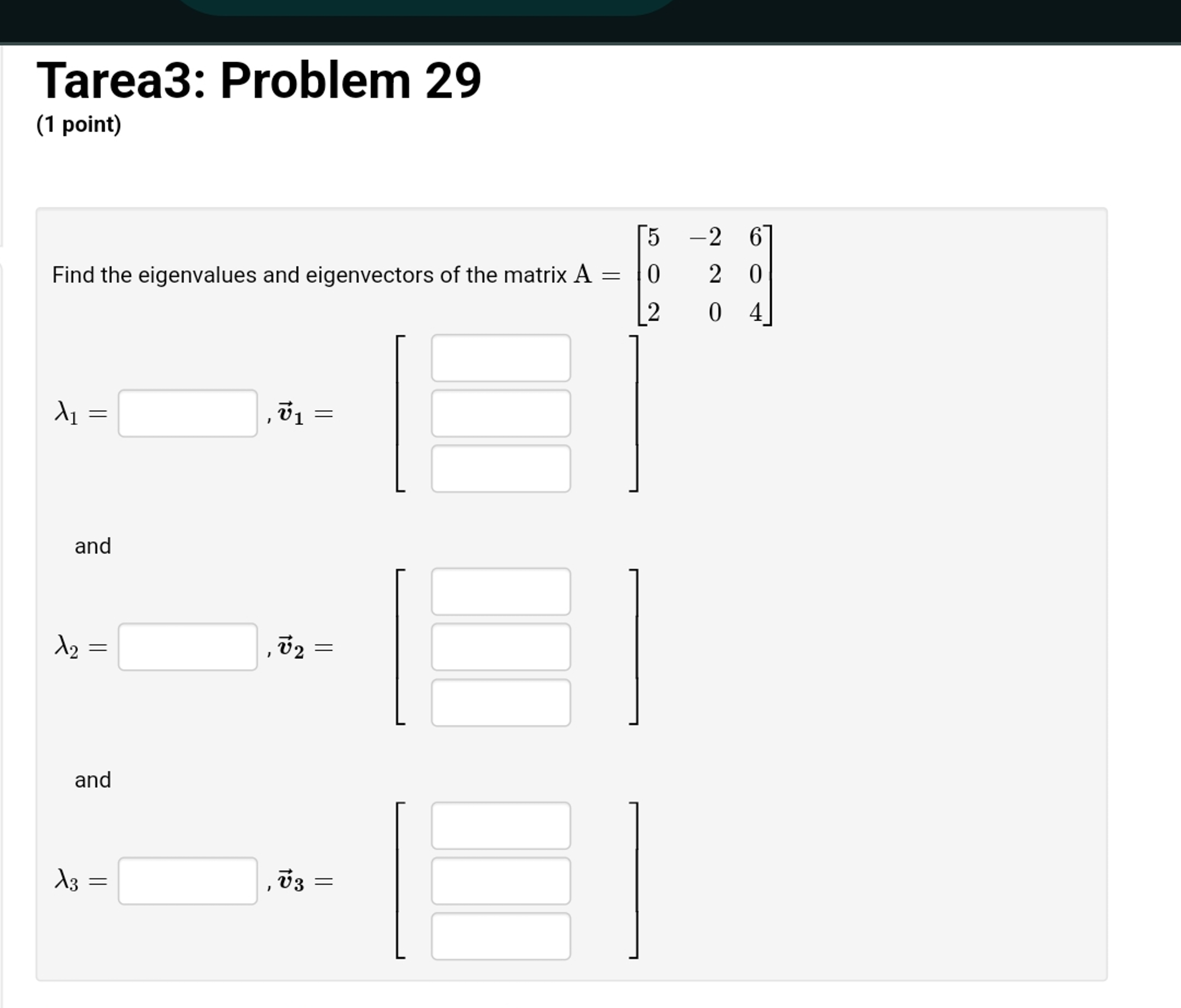 Solved Encuentre los valores propios y vectores propios de | Chegg.com