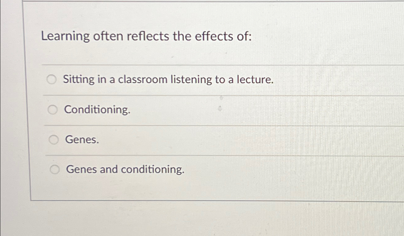 Solved Learning often reflects the effects of:Sitting in a | Chegg.com