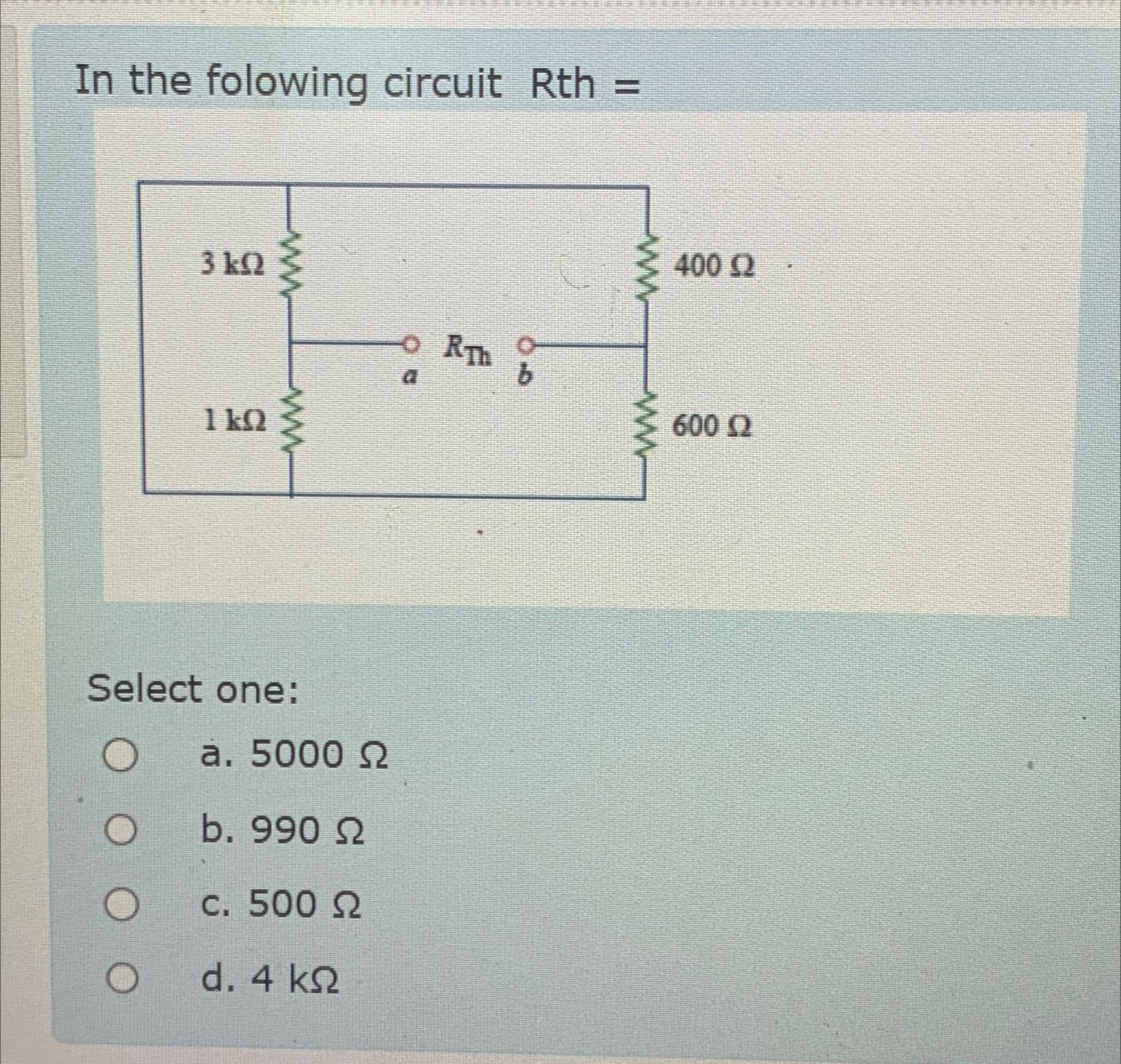 Solved In the folowing circuit Rth =Select | Chegg.com