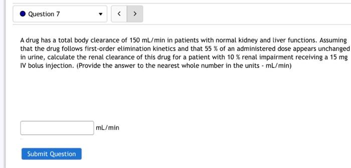 Solved A drug has a total body clearance of 150 mL/min in | Chegg.com