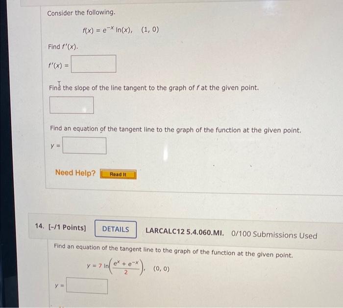 Solved Consider the following. f(x)=e−xln(x),(1,0) Find | Chegg.com