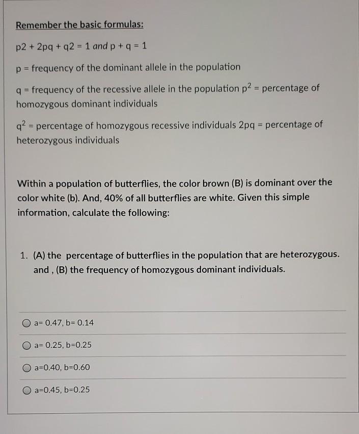 Solved Remember the basic formulas: p2 + 2pq+q2 = 1 and p + | Chegg.com