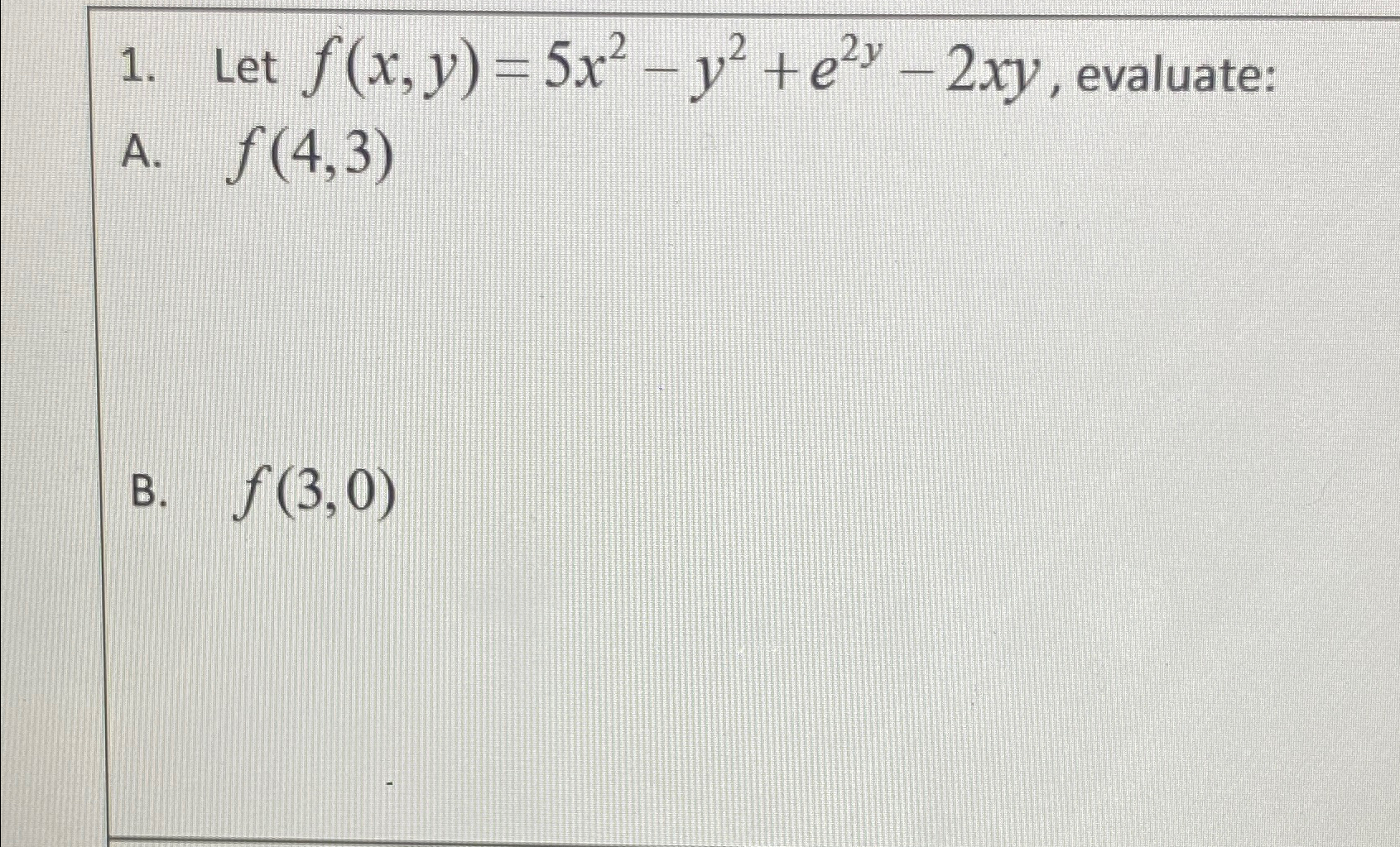 Solved Let f(x,y)=5x2-y2+e2y-2xy, | Chegg.com
