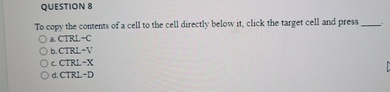 Solved QUESTION 8To copy the contents of a cell to the cell | Chegg.com