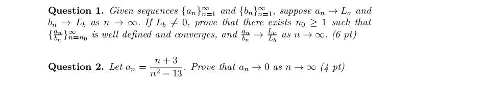 Solved Question 1. Given sequences {an}n=1∞ and {bn}n=1∞, | Chegg.com