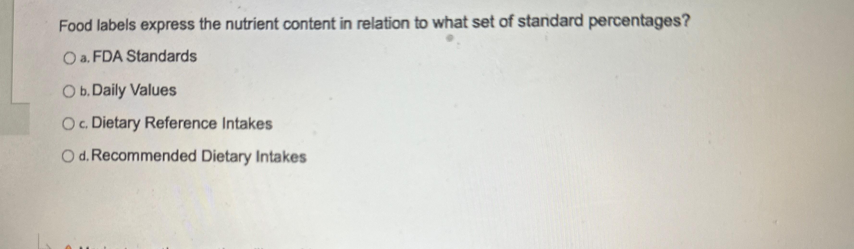 Solved Food labels express the nutrient content in relation | Chegg.com