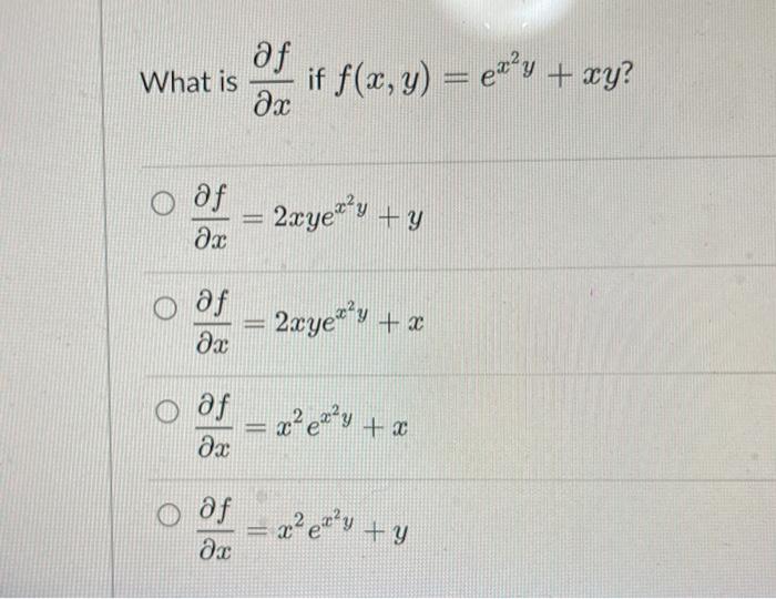 Solved at is ∂x∂f if f(x,y)=ex2y+xy? ∂x∂f=2xyex2y+y | Chegg.com Solved at is ∂x∂f if f(x,y)=ex2y+xy? ∂x∂f=2xyex2y+y | Chegg.com