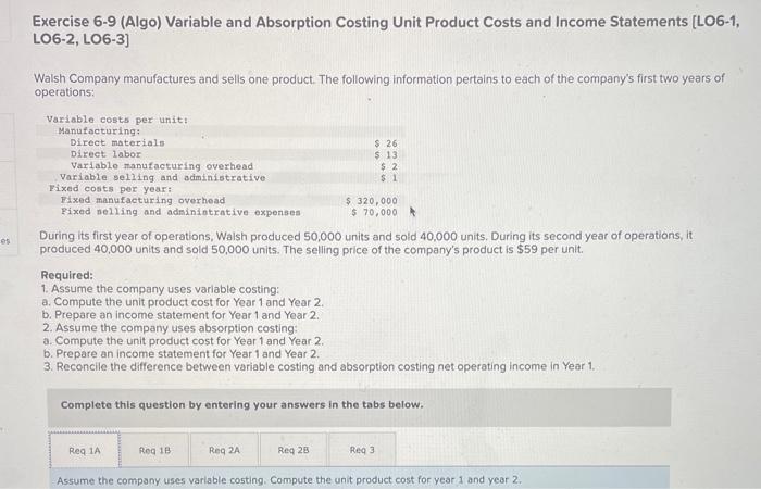 Solved Exercise 6-9 (Algo) Variable and Absorption Costing | Chegg.com