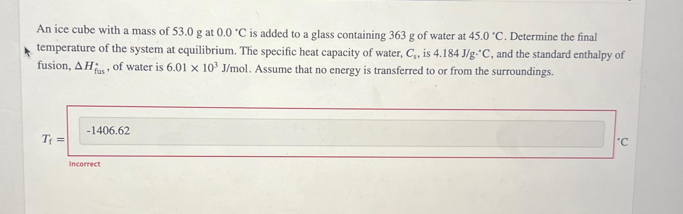 Solved An ice cube with a mass of 53.0g ﻿at 0.0°C ﻿is added | Chegg.com