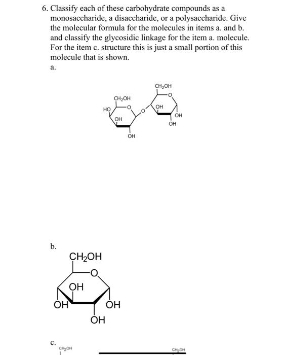 Solved 6. Classify each of these carbohydrate compounds as a | Chegg.com