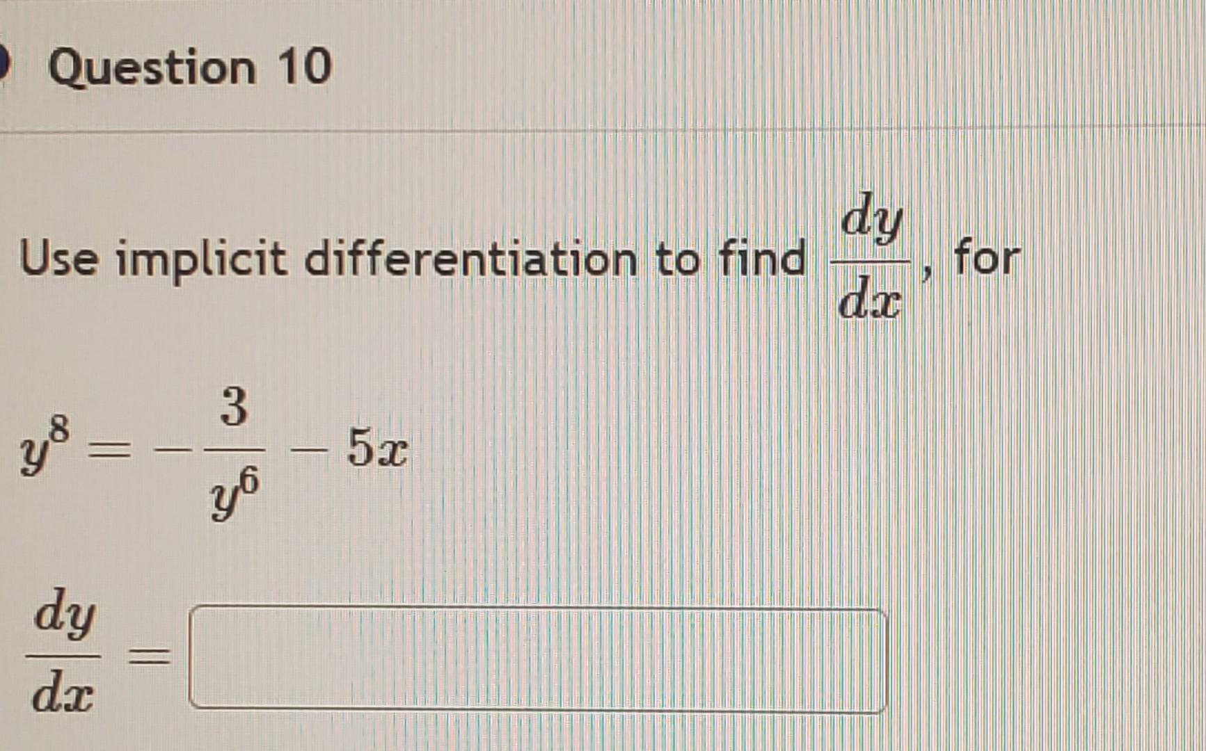 Solved Use implicit differentiation to find dxdy, for | Chegg.com