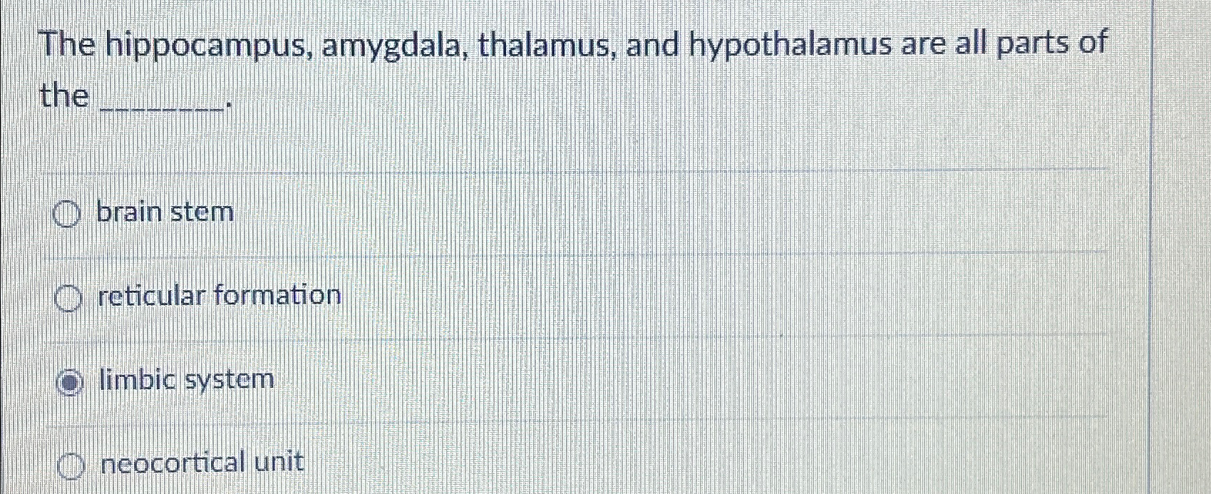 Solved The hippocampus, amygdala, thalamus, and hypothalamus | Chegg.com