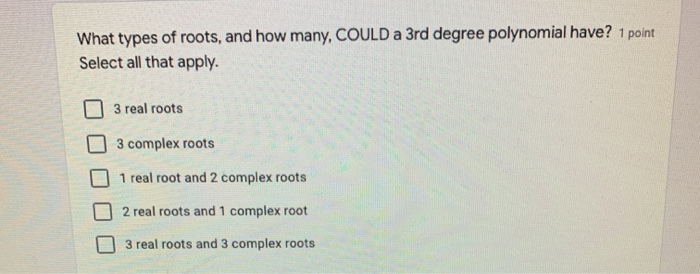 Solved What types of roots, and how many, COULD a 3rd degree | Chegg.com