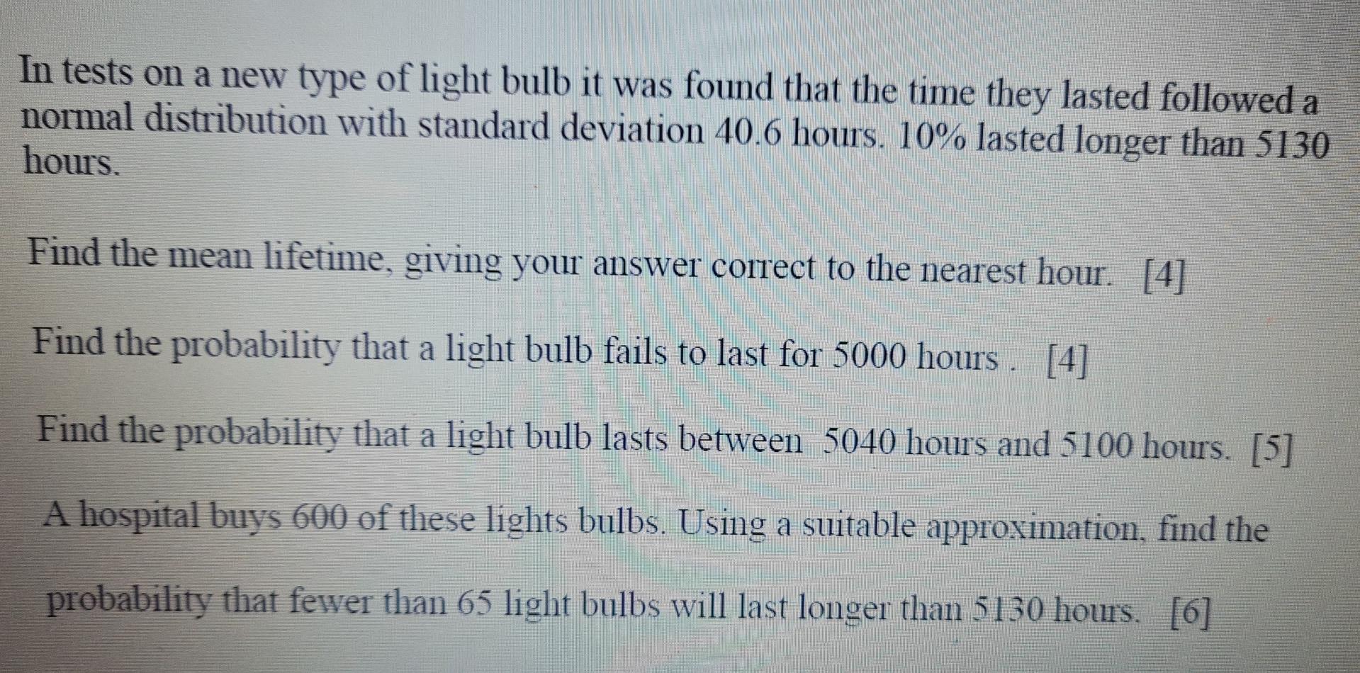 Solved In tests on a new type of light bulb it was found | Chegg.com