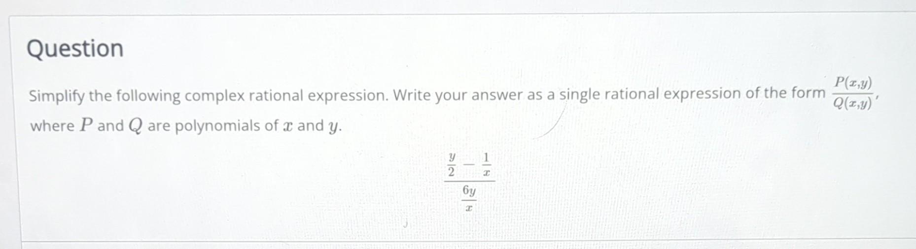 Solved Simplify the following complex rational expression. | Chegg.com