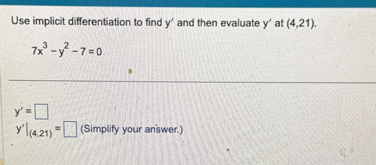 Solved Use implicit differentiation to find y' ﻿and then | Chegg.com