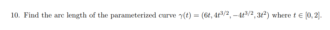 Solved 10. Find the arc length of the parameterized curve | Chegg.com