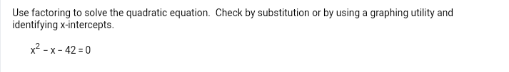 Solved Use factoring to solve the quadratic equation. Check | Chegg.com