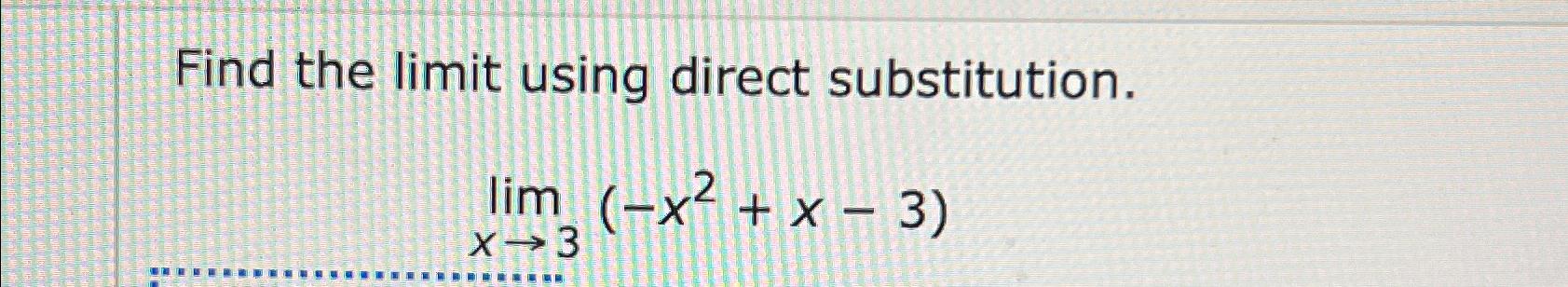 Solved Find the limit using direct | Chegg.com