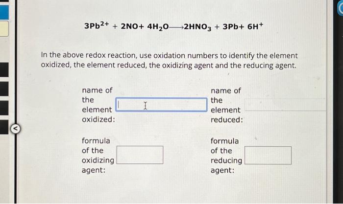 Solved 3 Pb2++2NO+4H2O 2HNO3+3 Pb+6H+ In the above redox | Chegg.com