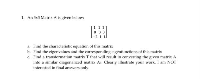 Solved 1. An 3x3 Matrix A is given below: 11 11 0 33 -2 111 | Chegg.com