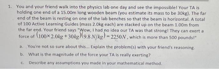 Solved You and your friend walk into the physics lab one day | Chegg.com
