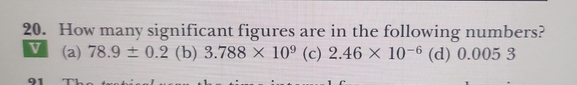 Solved 20. How many significant figures are in the following | Chegg.com