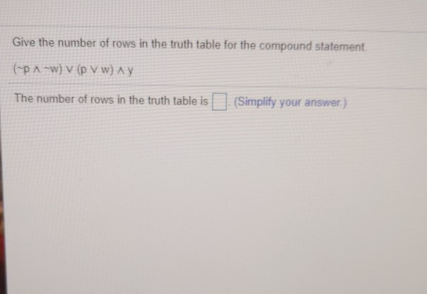Solved Give the number of rows in the truth table for the | Chegg.com
