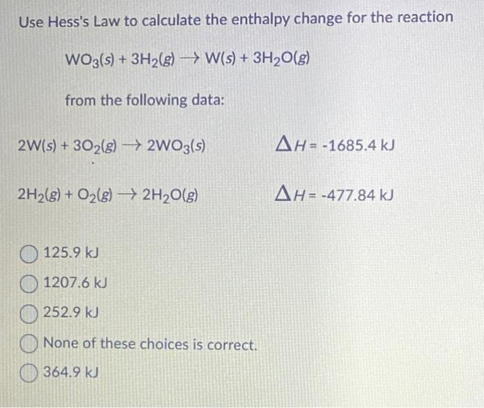 [Solved]: Use Hess's Law to calculate the enthalpy chan
