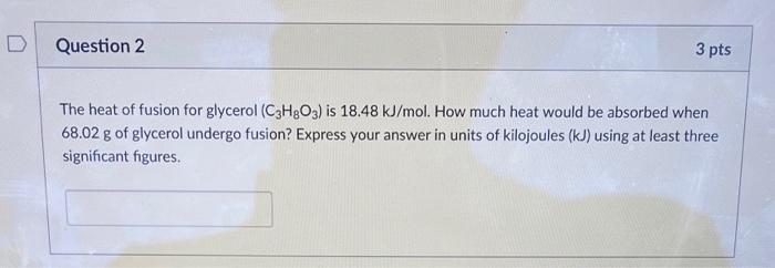Solved The heat of fusion for glycerol (C3H8O3) is 18.48 | Chegg.com