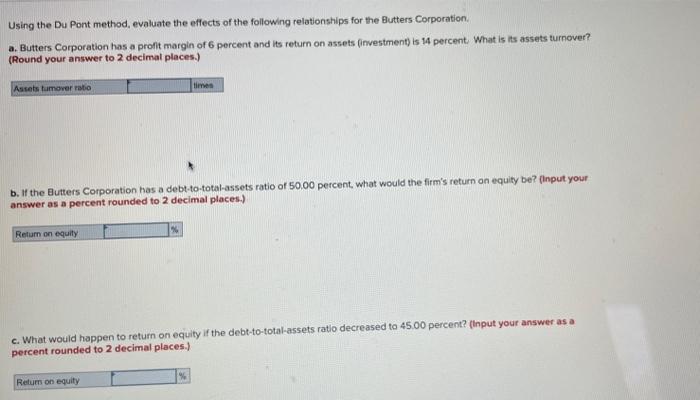 Solved Using the Du Pont method, evaluate the effects of the | Chegg.com
