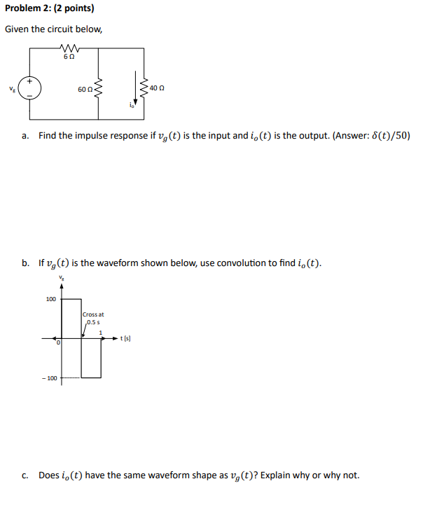 Solved Problem 2: (2 ﻿points)Given the circuit below,a. | Chegg.com