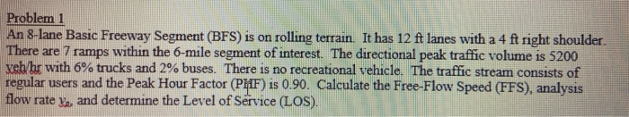 Solved Problem 1 An 8-lane Basic Freeway Segment (BFS) is on | Chegg.com