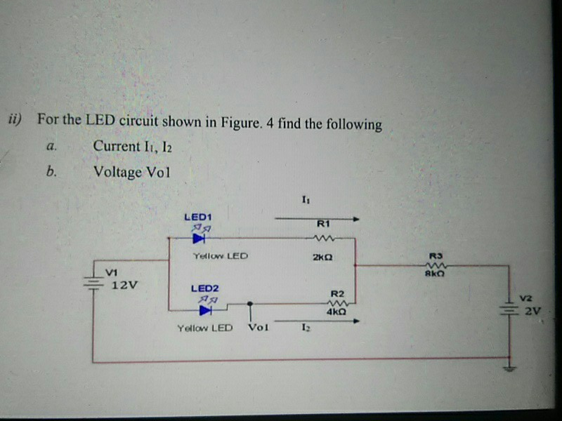 Solved ii) For the LED circuit shown in Figure. 4 find the | Chegg.com
