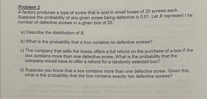 Solved Problem 2 A factory produces a type of screw that is | Chegg.com