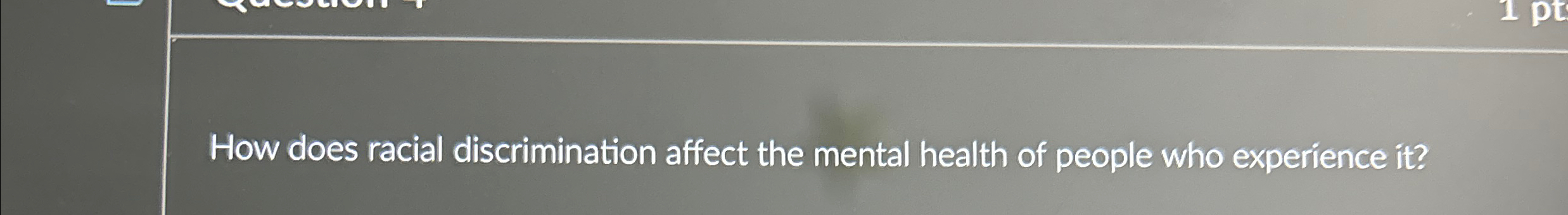 Solved How does racial discrimination affect the mental | Chegg.com