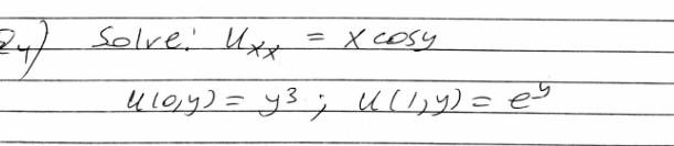Solved 24 리 Solve. Uxx X cosy uloy) = y3 ; ull,y)=e | Chegg.com