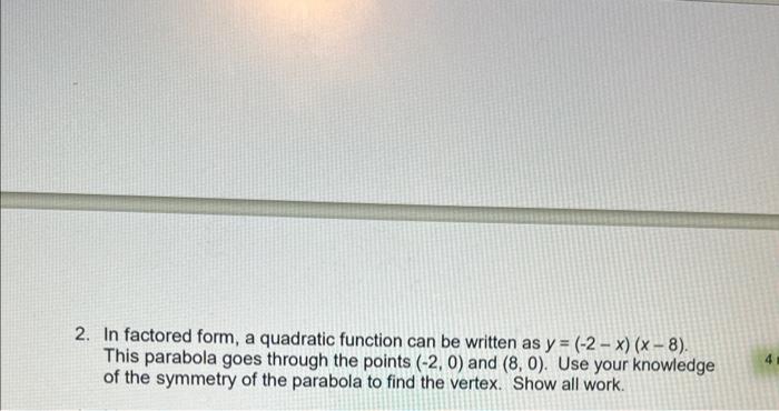 Solved 2. In factored form, a quadratic function can be | Chegg.com