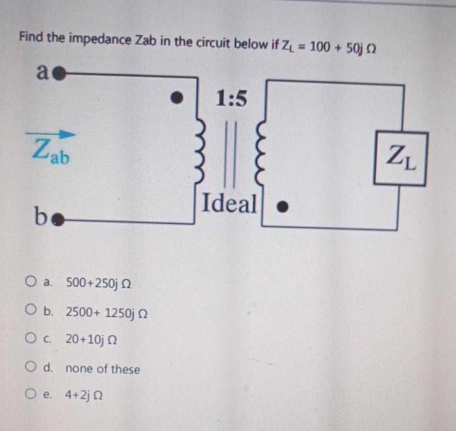 Solved Find the impedance Zab in the circuit below if | Chegg.com