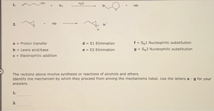 Solved 1. 2. a = Proton transfer d= E1 Elimination f=SN1 | Chegg.com