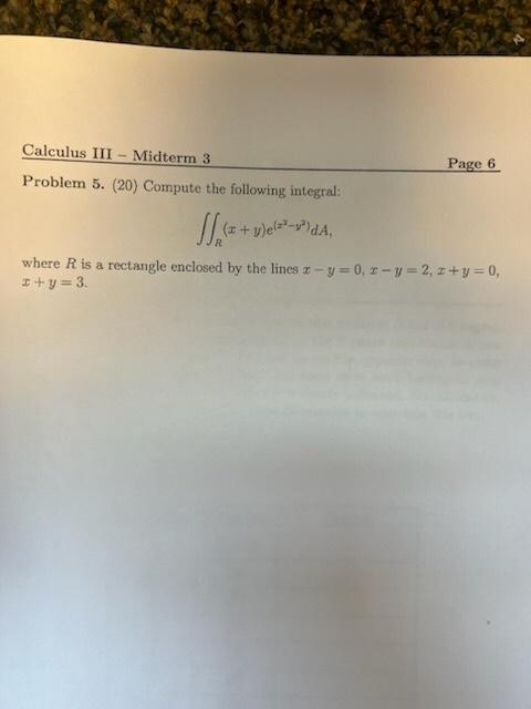 Solved Problem 5. (20) Compute the following integral: | Chegg.com