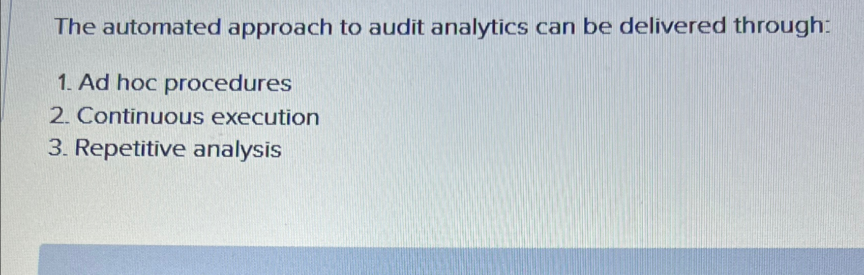 Solved The automated approach to audit analytics can be | Chegg.com