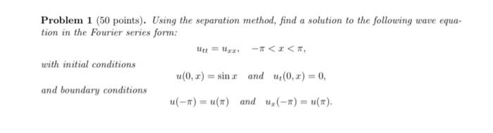 Solved Problem 1 (50 points). Using the separation method, | Chegg.com